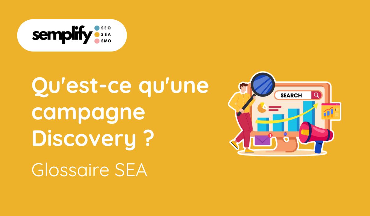 Campagnes Discovery : boostez votre visibilité en ligne