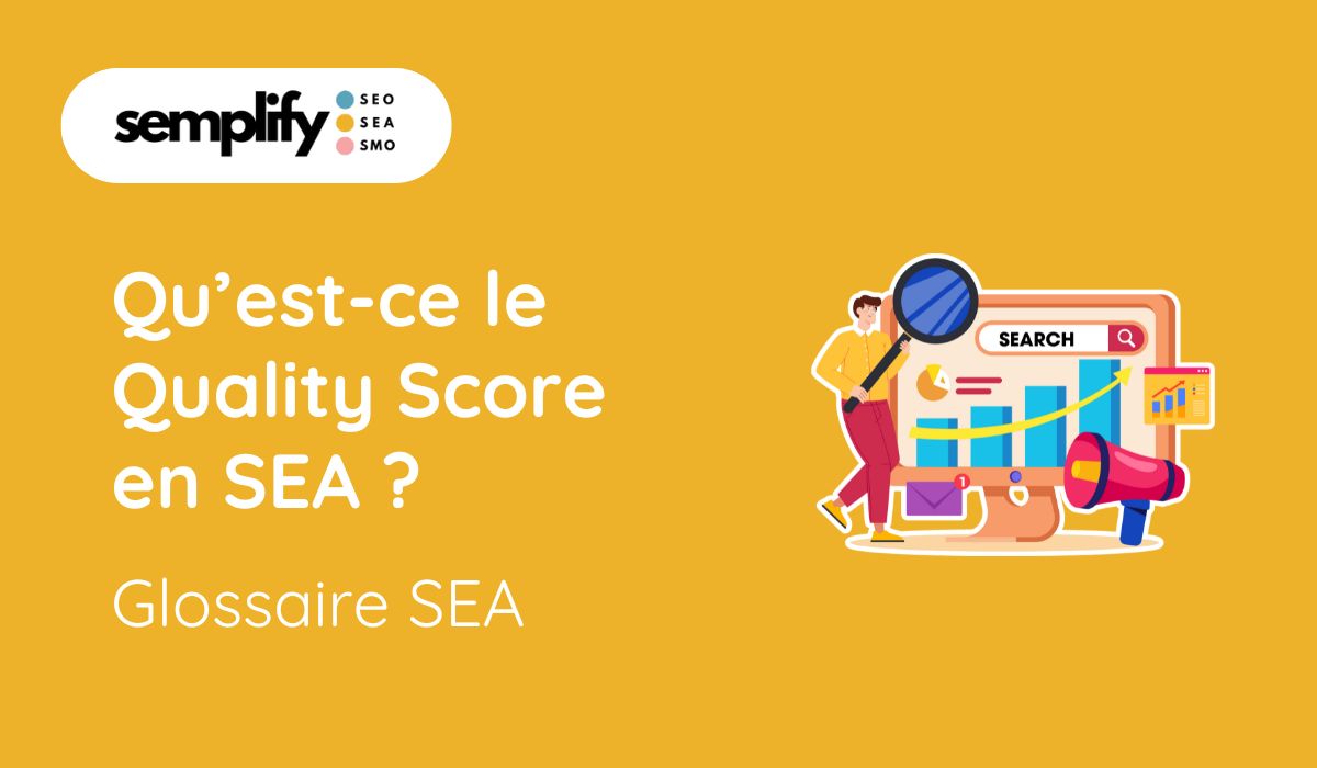 Tout savoir sur le Quality Score en SEA
